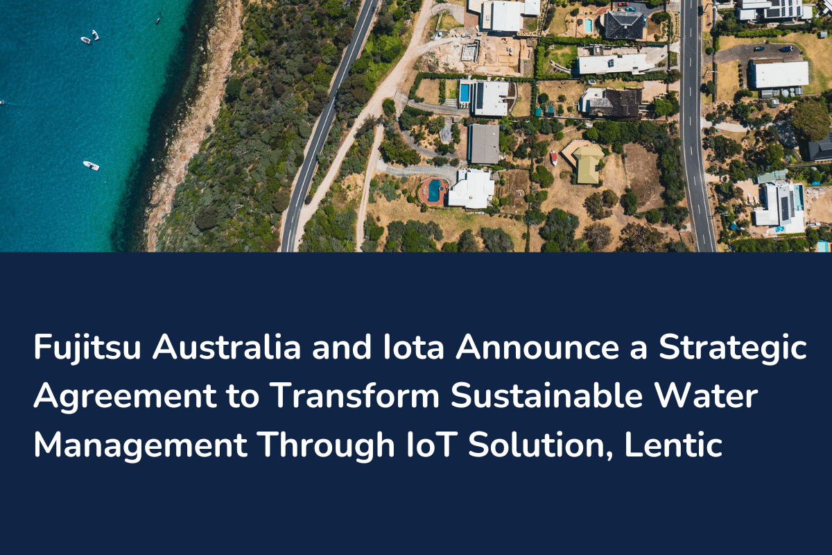 Fujitsu Australia & Iota enter strategic agreement - Inside Water